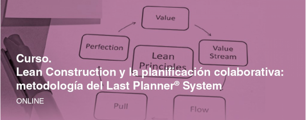 2ª ed. Curso. Lean Construction y la planificación colaborativa: metodología del Last Planner ...